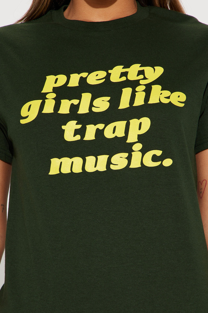 Pretty Girls Like Trap Music Graphic Tee - Hunter | Fashion Nova ...