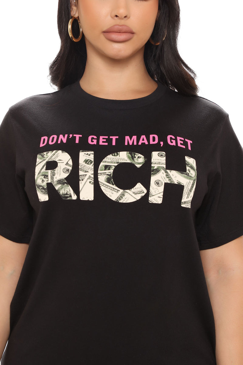 Don't Get Mad Get Rich Tee - Black | Fashion Nova, Screens Tops and ...